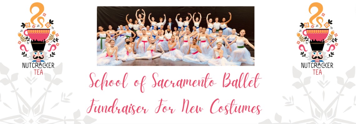 Nutcracker Tea 2022 — Sacramento Ballet | BetterWorld