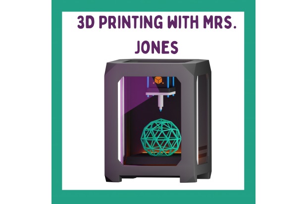 3D Printing Class with Mrs. Jones | Christie PTA 2025 FALL FEST Silent ...