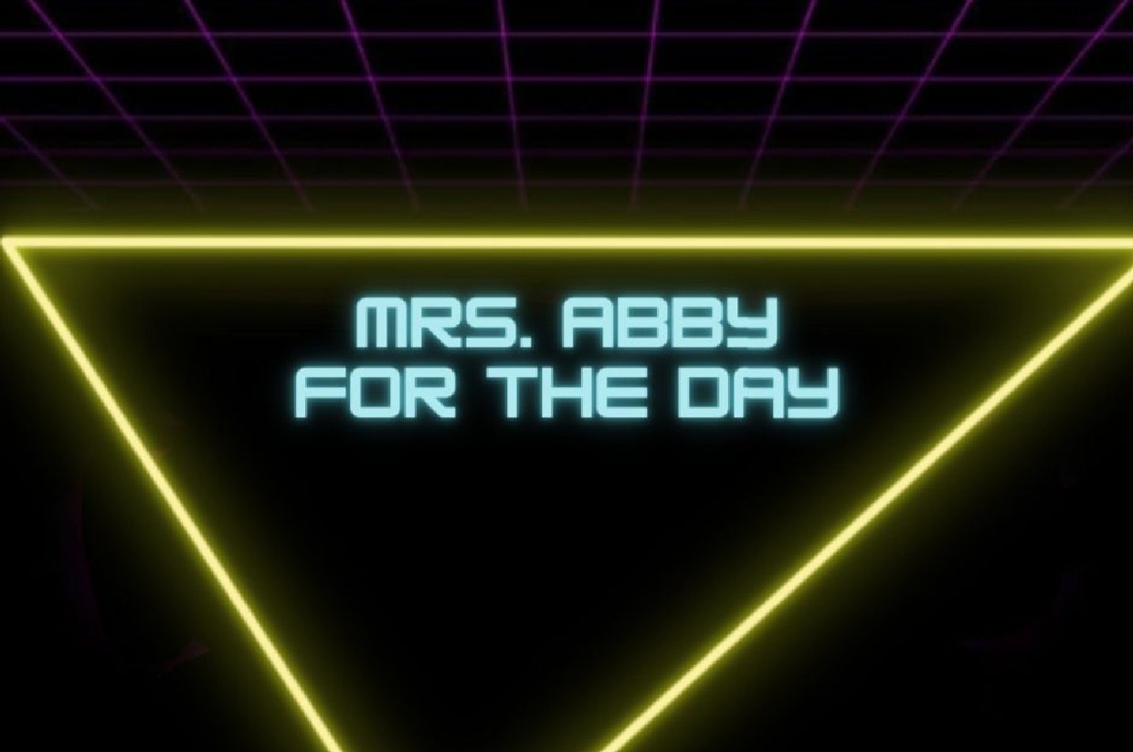 Mrs. Abby for the Day - OPEN TO STUDENT IN FOURTH GRADE OR YOUNGER ...