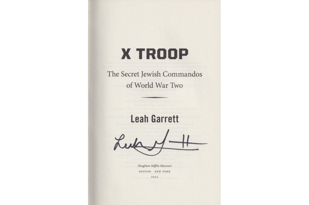 Garrett, Leah. “‘X Troop: The Secret Jewish Commandos of World War II ...
