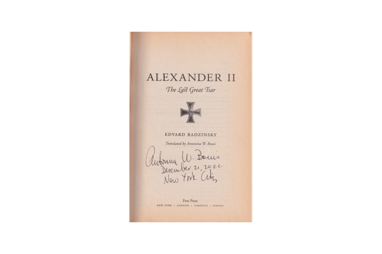 Radzinsky, Edvard. “Alexander II: The Last Great Tsar.” Signed by ...
