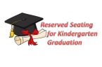 Reserved Seats (FRONT ROW) for Kindergarten Graduation | Christie PTA ...