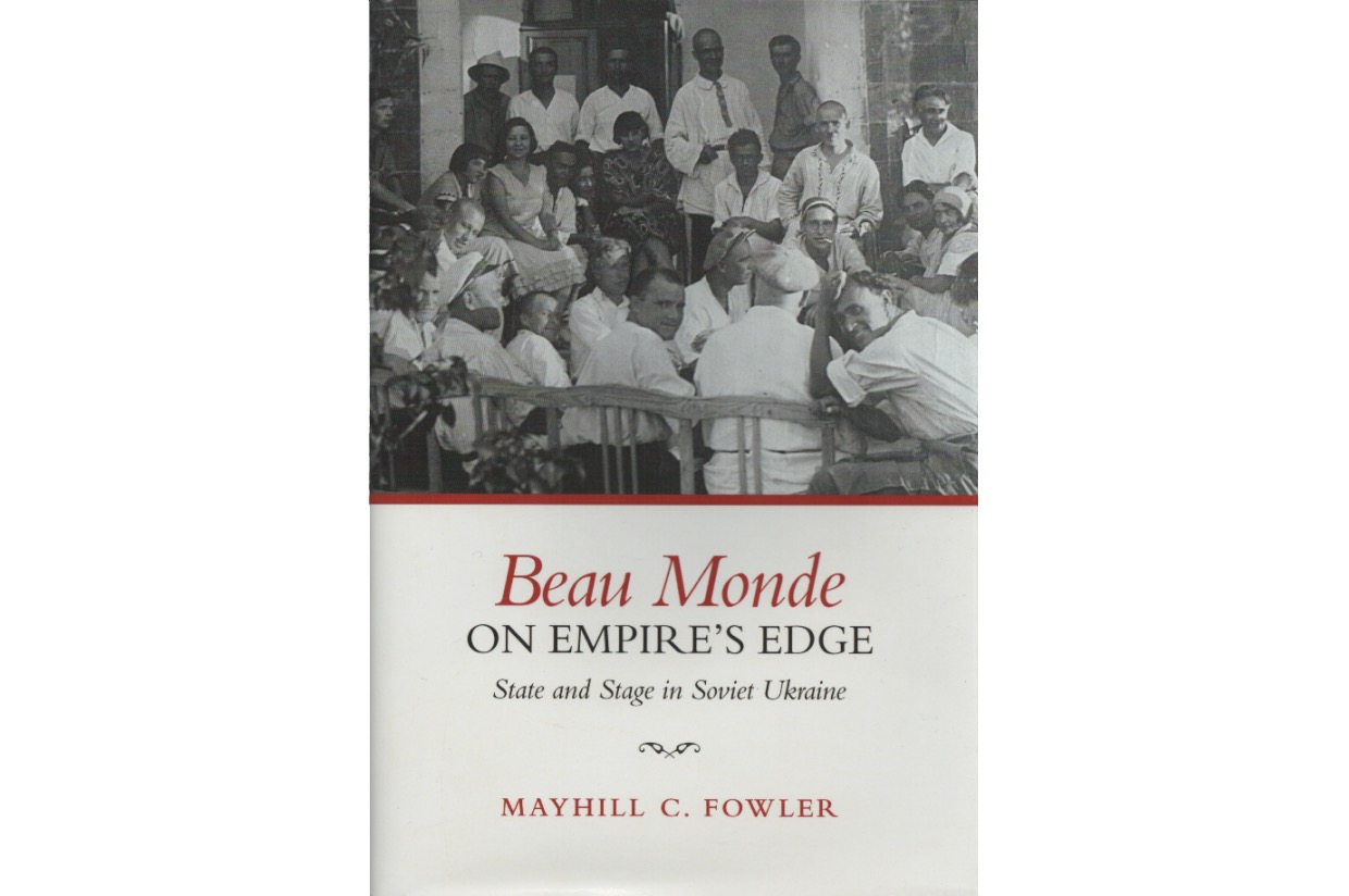 Mayhill C. Fowler. “Beau Monde On Empire’s Edge: State and Stage in ...