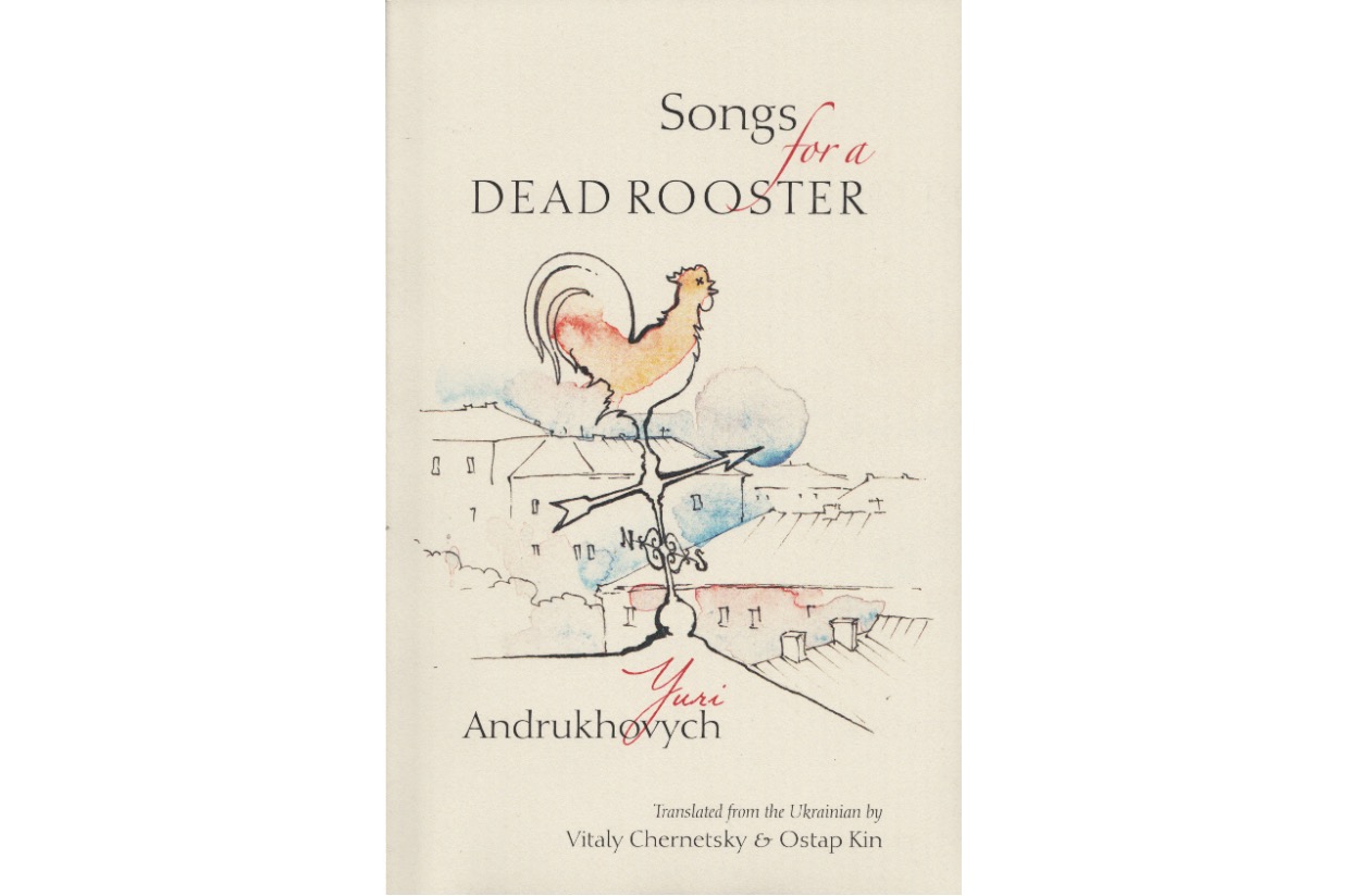 Yuri Andrukhovych. “Songs for a Dead Rooster. Selected Poems.” Signed ...