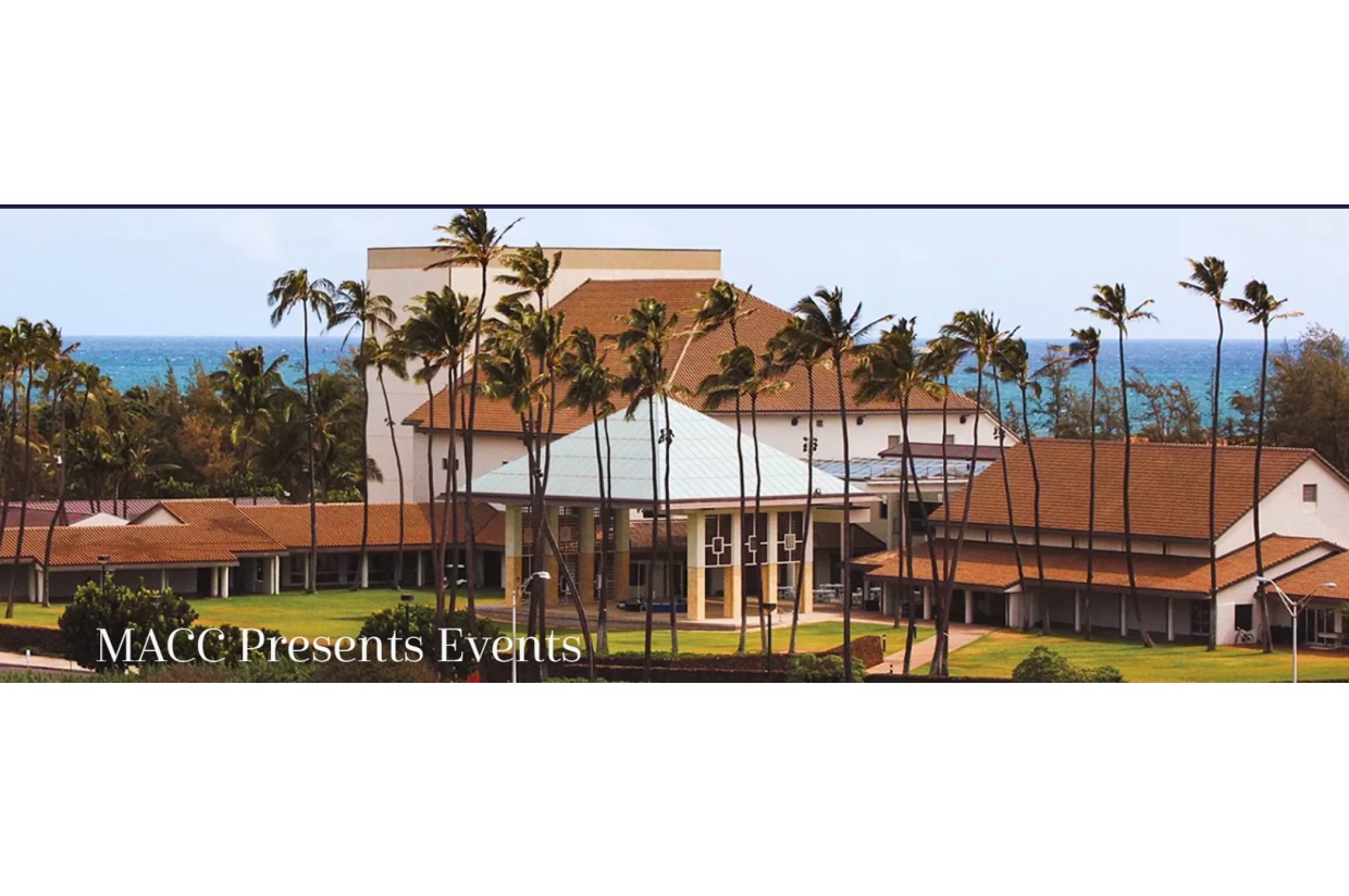 Maui Arts & Cultural Center Two Tickets to a Performance Presented by ...