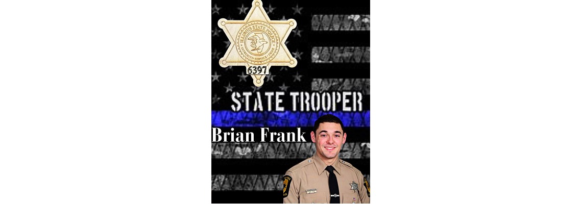 Fundraiser for Illinois State Trooper, Brian Frank on BetterWorld